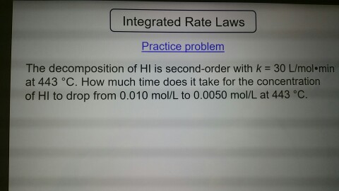 Solved Integrated Rate Laws Practice problem Gaseous | Chegg.com