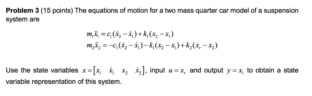 Solved The equations of motion for a two mass quarter car | Chegg.com