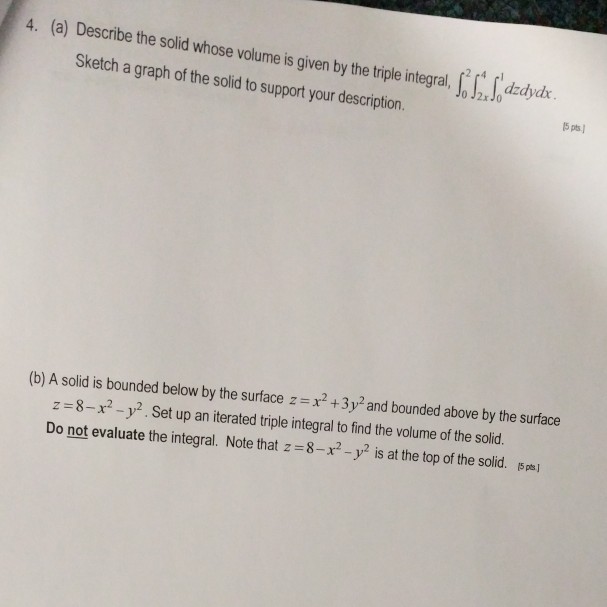 Solved 4. (a) Describe the solid whose volume is given by te | Chegg.com