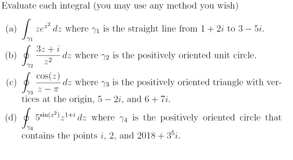 Solved Evaluate each integral (you may use any method you | Chegg.com