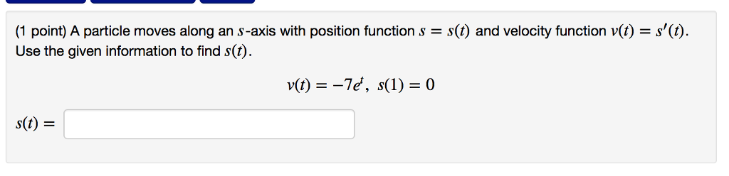 Solved s,(t). (1 point) A particle moves along an s-axis | Chegg.com