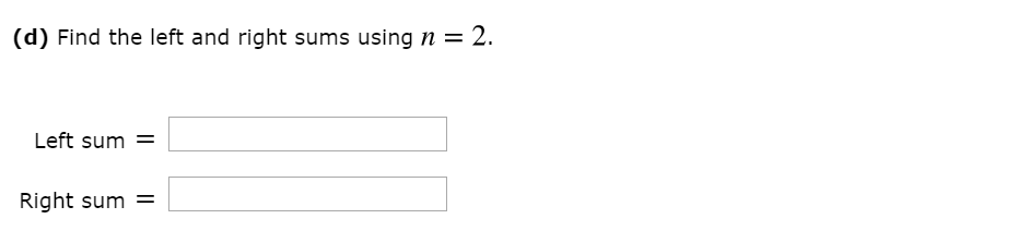 Solved Use the expressions for left and right sums and the | Chegg.com