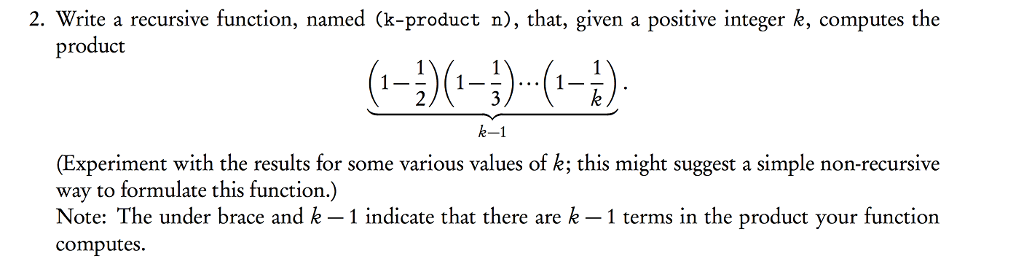 Solved Write a recursive function, named (k-product n), | Chegg.com