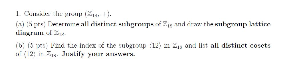 Solved Consider the group (Z18, +). Determine all distinct | Chegg.com