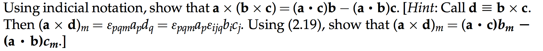 Solved Using indicial notation, show that a x (b x c) (a c b | Chegg.com
