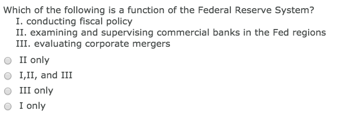 Solved To the money supply, the Federal Reserve could O | Chegg.com