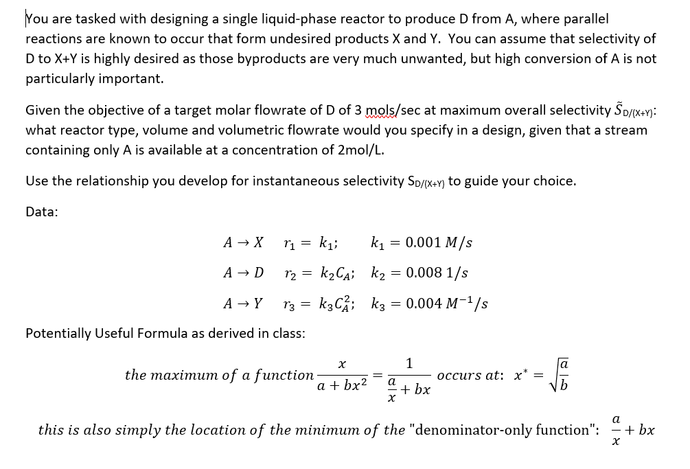 Solved You are tasked with designing a single liquid-phase | Chegg.com