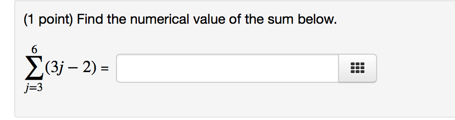 Solved (1 point) Find the numerical value of the sum below. | Chegg.com