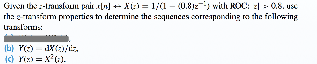 Solved Given the z-transform pair x[n] X(z) = 1/(1 - | Chegg.com