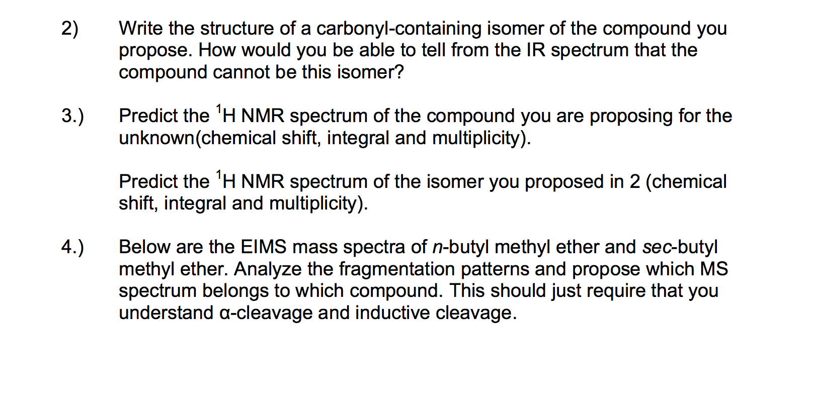 Solved 1)Analyze the spectral data given below and propose a | Chegg.com