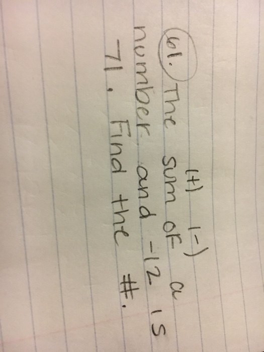 Solved the sum of a number and -12 is 71 find the number | Chegg.com