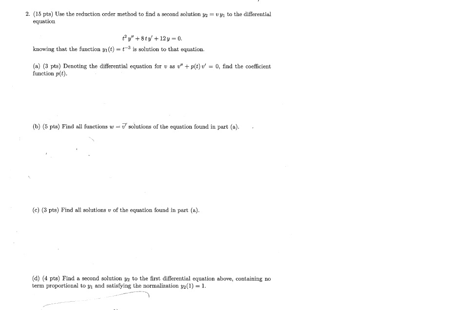 Solved Use The Reduction Order Method To Find A Second