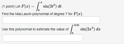 Solved Find the MacLaurin Polynomial of [...] and use this | Chegg.com