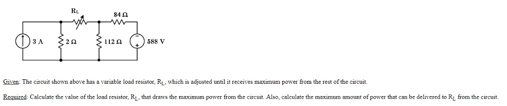 Solved RT. 84 ? 112? 588 V Given: The circuit shown above | Chegg.com