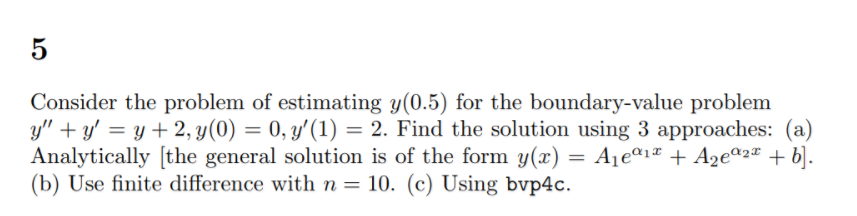 Solved 5 Consider the problem of estimating y(0.5) for the | Chegg.com