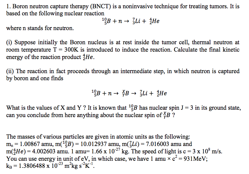 Solved Boron neutron capture therapy (BNCT) is a noninvasive | Chegg.com