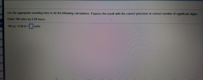 Solved Use the appropriate rounding rules to do the | Chegg.com