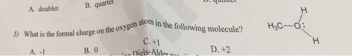 Solved What is the formal charge on the oxygen atom in the | Chegg.com
