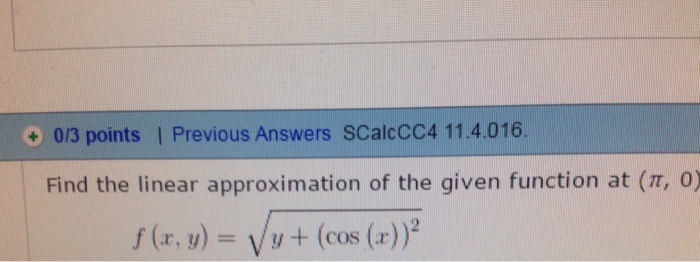 Solved Find the linear approximation of the given function | Chegg.com