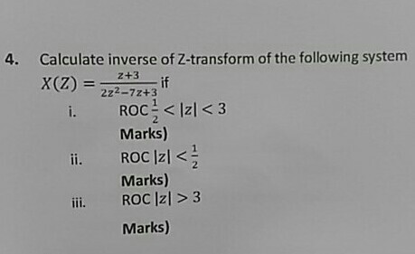Solved 4. Calculate inverse of Z-transform of the following | Chegg.com