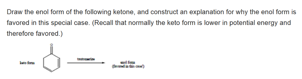 Solved Draw the enol form of the following ketone. Include | Chegg.com