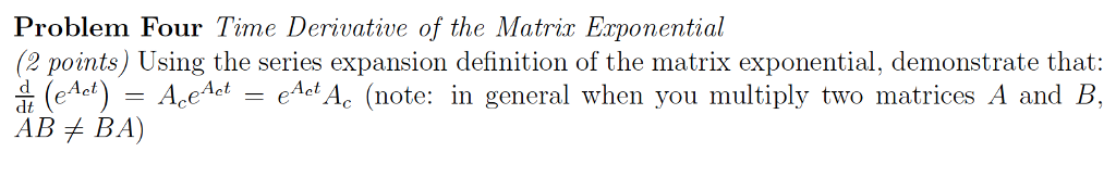Solved Problem Four Time Derivative of the Matriz | Chegg.com