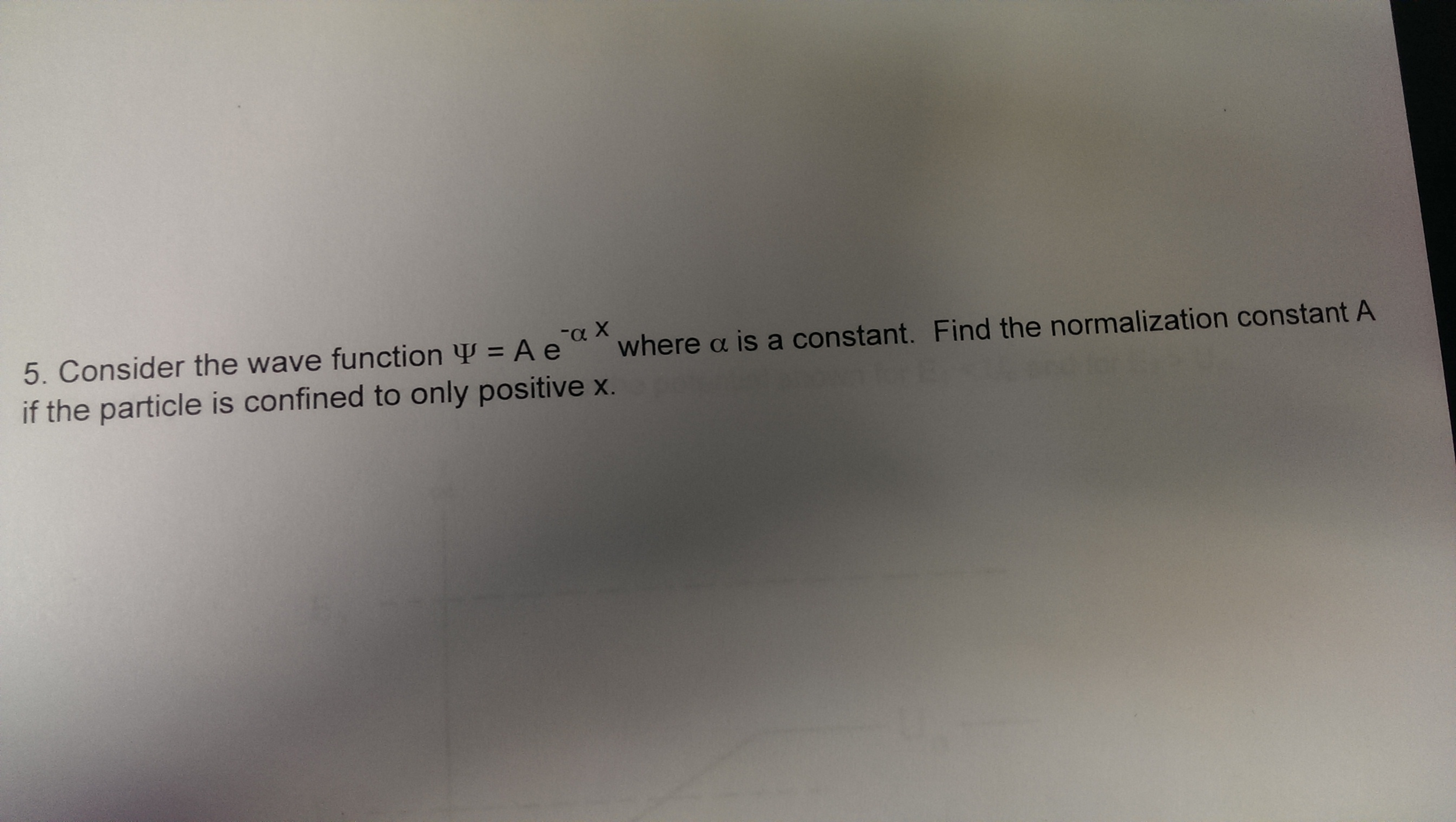 Solved Consider The Wave Function Psi A E Alpha X Where