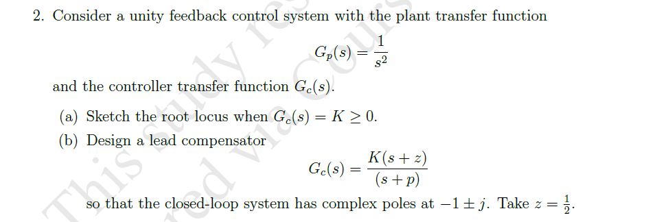 Solved Consider a unity feedback control system with the | Chegg.com