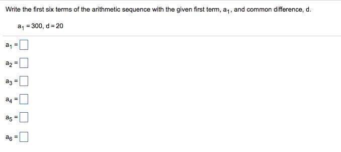 Solved Write the first six terms of the arithmetic sequence | Chegg.com
