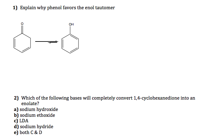 Solved Explain why phenol favors the enol tautomer Which of | Chegg.com