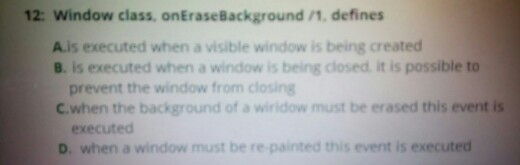 Solved Window class onEraseBackground/1 defines A. Is | Chegg.com