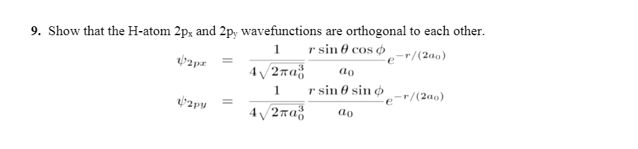 Solved Show that the H-atom 2p_x and 2p_y wavefunctions are | Chegg.com