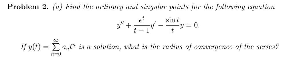 Solved Problem 2. (a) Find the ordinary and singular points | Chegg.com
