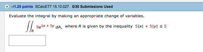 Solved Evaluate the integral by making an appropriate change | Chegg.com