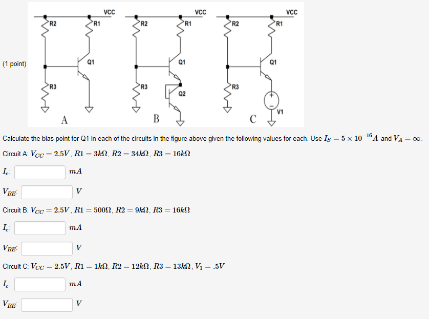 Solved VCC VCC VCC R1 R1 R1 Q1 Q1 Q1 (1 point) R3 R3 R3 V1 | Chegg.com