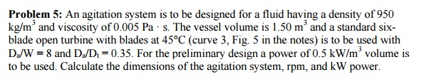 An agitation system is to be designed for a fluid | Chegg.com