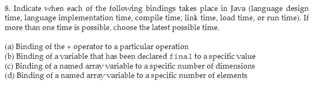 Solved Indicate when each of the following bindings takes | Chegg.com