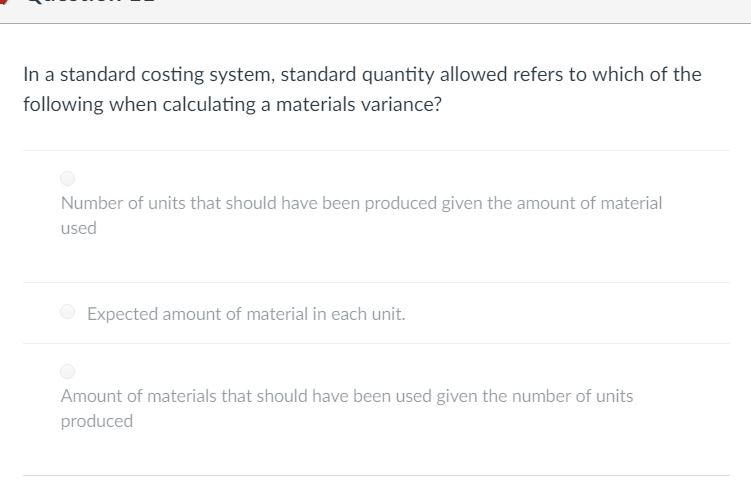 Solved In a standard costing system, standard quantity | Chegg.com