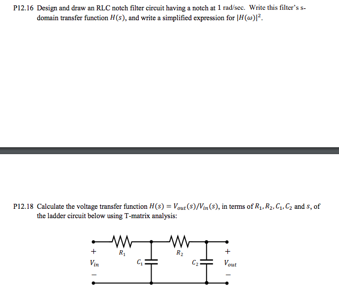 Solved P12.16 Design and draw an RLC notch filter circuit | Chegg.com