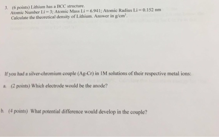 Solved Lithium has a BCC structure. Atomic Number Li = 3; | Chegg.com