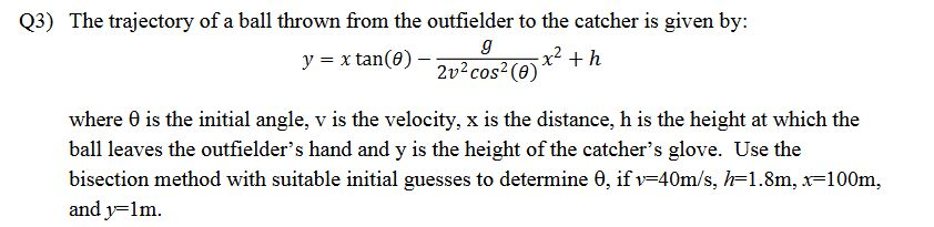 Solved Q3) The trajectory of a ball thrown from the | Chegg.com