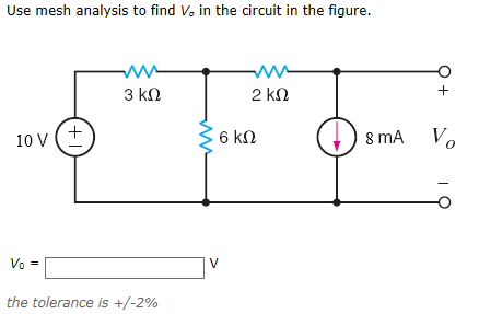 Solved Use mesh analysis to find V_o in the circuit in the | Chegg.com