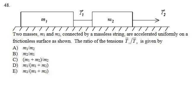 Solved 48. 71 Two masses, mı and m2, connected by a massless | Chegg.com