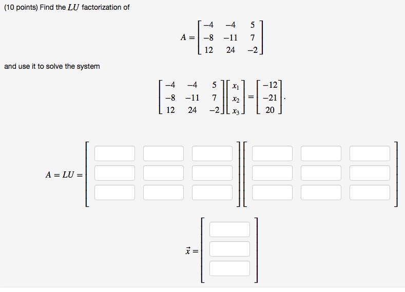 Solved (10 points) Find the LU factorization of A=1-8-11 12 | Chegg.com