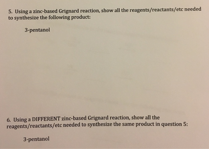 Solved Using a zinc-based Grignard reaction, show all the | Chegg.com