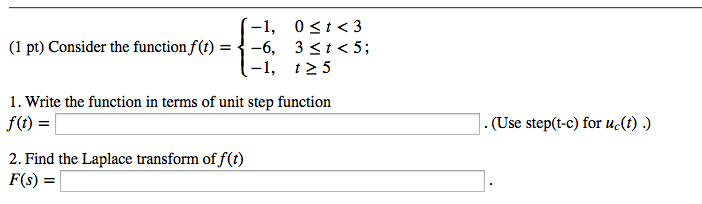 Solved Consider the function f(t) = Write the function in | Chegg.com
