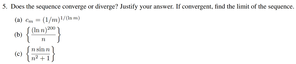 Solved 5. Does the sequence converge or diverge? Justify | Chegg.com