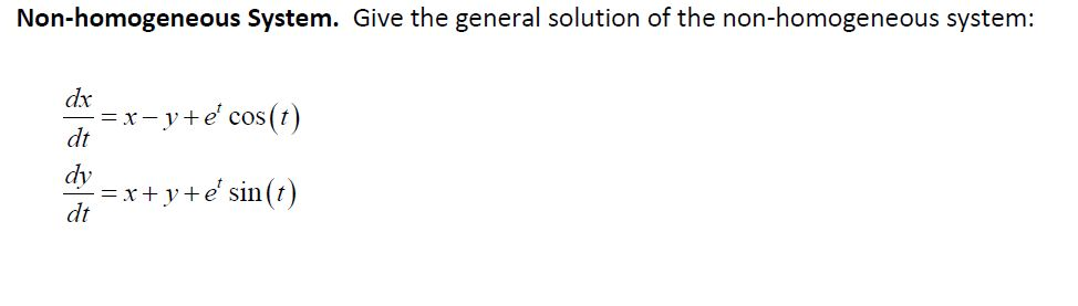 Solved Give the general solution of the non-homogeneous | Chegg.com