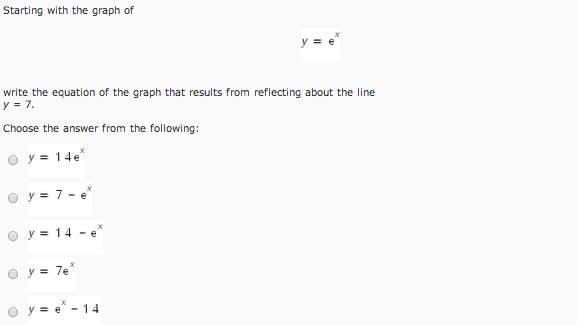 Solved Starting with the graph of y = ex write the | Chegg.com