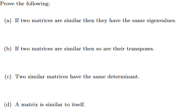 Solved If two matrices are similar then they have the same | Chegg.com